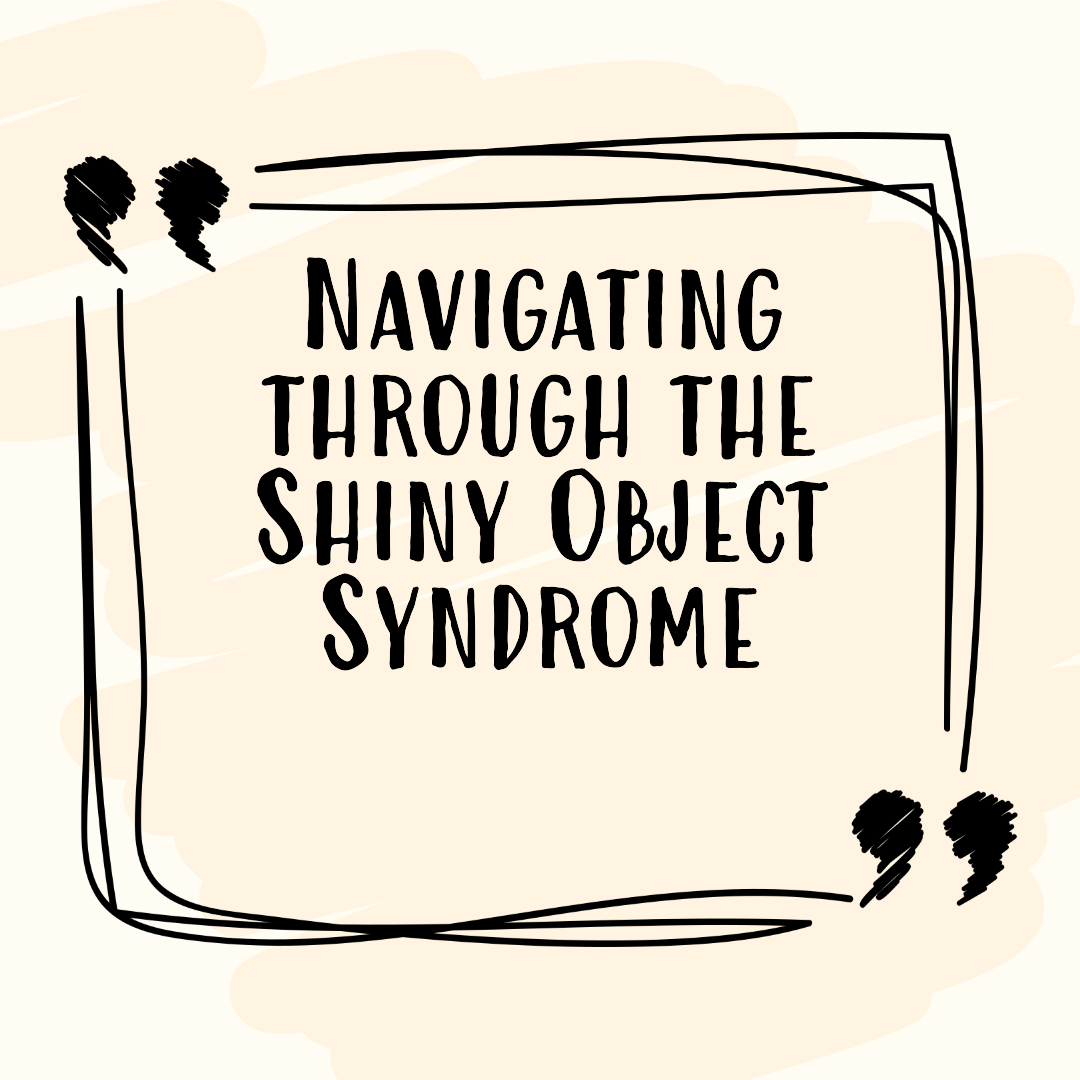 Navigating Through Shiny Object Syndrome - Brew Studio